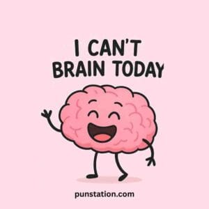 190+ Brain Puns: Mind-Blowing Jokes That Are Cere-bro-lariously Funny!