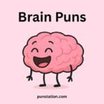 190+ Brain Puns: Mind-Blowing Jokes That Are Cere-bro-lariously Funny!
