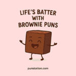 150+ Brownie Puns: Batter Believe These Jokes Are Fudge-tastic!