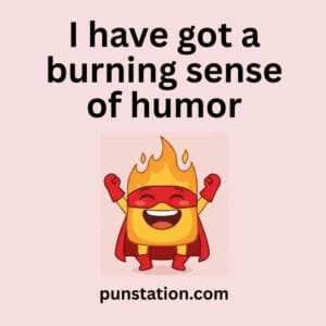 162+ Fire Puns: Blazing Hot Jokes That Are Totally Lit