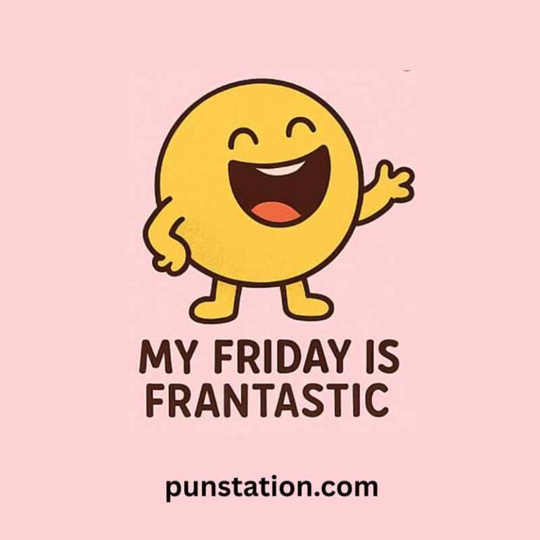 155+ Friday Puns: Fri-nally Funny Jokes to Kickstart Your Weekend!